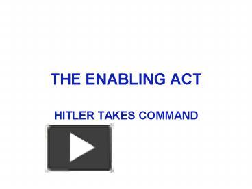 THE ENABLING ACT presentation | free to view