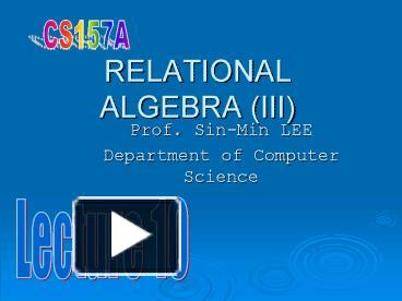 PPT – RELATIONAL ALGEBRA III PowerPoint presentation | free to view ...