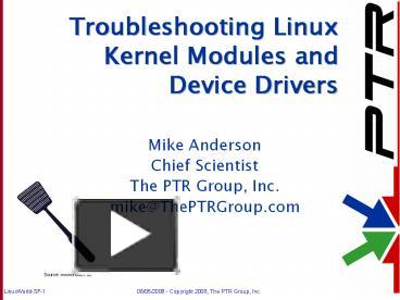 Troubleshooting Linux Kernel Modules and Device Drivers presentation ...