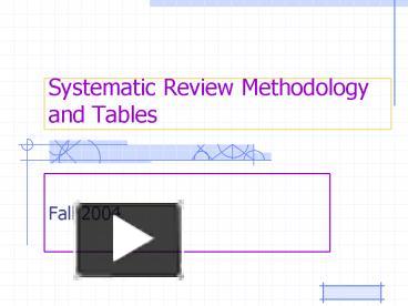 PPT – Systematic Review Methodology and Tables PowerPoint presentation ...