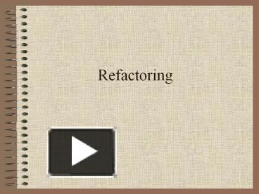 Refactoring presentation | free to view