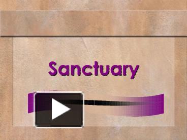Sanctuary presentation | free to view
