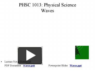 PHSC 1013: Physical Science Waves presentation | free to view