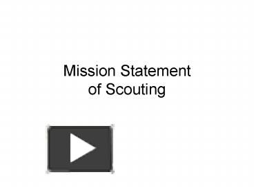 PPT – Mission Statement of Scouting PowerPoint presentation | free to ...