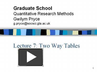 PPT – Lecture 7: Two Way Tables PowerPoint presentation | free to ...