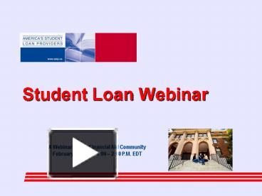 Student Loan Webinar presentation | free to view