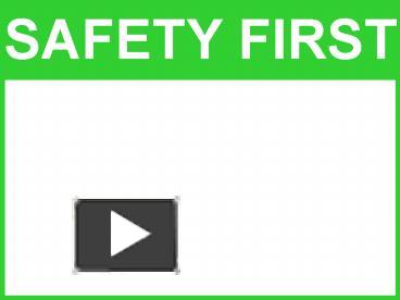 PPT – SAFETY_FIRST_lg PowerPoint presentation | free to download - id ...