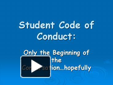 PPT – Student Code of Conduct: PowerPoint presentation | free to view ...