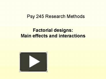 PPT – Factorial designs: Main effects and interactions PowerPoint ...