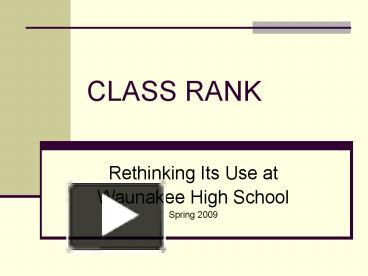 PPT – CLASS RANK PowerPoint presentation | free to view - id: 1e9b0-NGMyZ