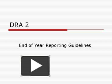 PPT – DRA 2 PowerPoint presentation | free to view - id: 1e9cfb-ZDc1Z