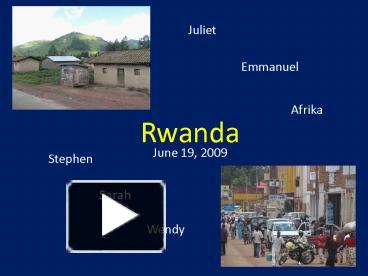 PPT – Rwanda PowerPoint presentation | free to view - id: 1e9e12-MjQ5N