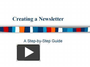 Creating a Newsletter presentation | free to view