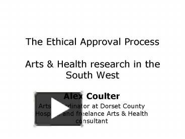 The Ethical Approval Process Arts presentation | free to view