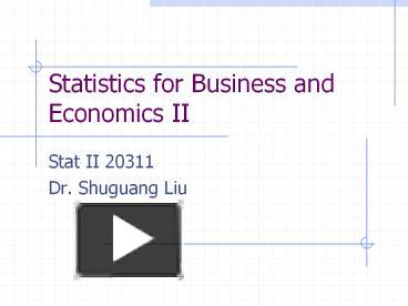 Statistics for Business and Economics II presentation | free to download