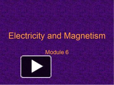 PPT – Electricity and Magnetism PowerPoint presentation | free to view ...