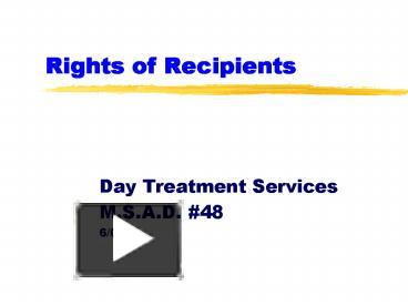 Rights of Recipients presentation | free to view
