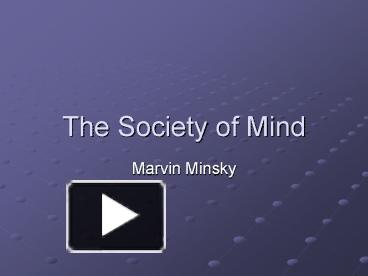 PPT – The Society of Mind PowerPoint presentation | free to view - id ...