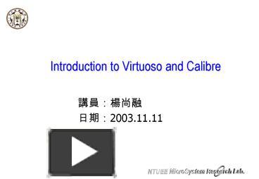 PPT – Introduction to Virtuoso and Calibre PowerPoint presentation ...