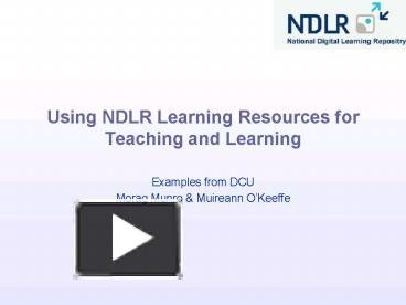 Using NDLR Learning Resources for Teaching and Learning presentation ...