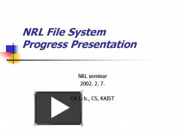NRL File System Progress Presentation presentation | free to view