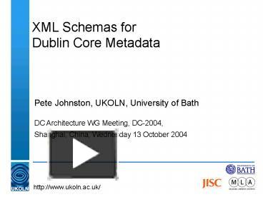 PPT – XML Schemas for DC Metadata PowerPoint presentation | free to ...