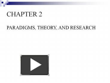 PARADIGMS, THEORY, AND RESEARCH presentation | free to view
