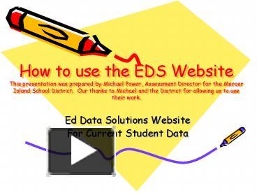 PPT – How to use the EDS Website This presentation was prepared by ...