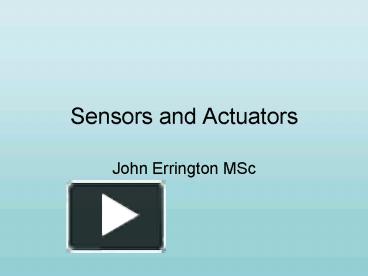 Sensors and Actuators presentation | free to view
