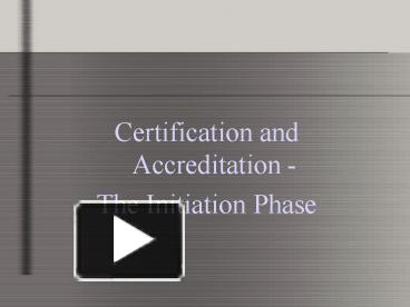 Certification and Accreditation presentation | free to view