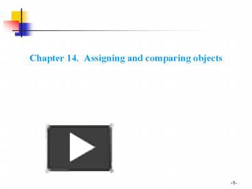 PPT – Chapter 14' Assigning and comparing objects PowerPoint ...