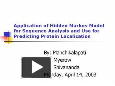 PPT – Application of Hidden Markov Model for Sequence Analysis and Use ...