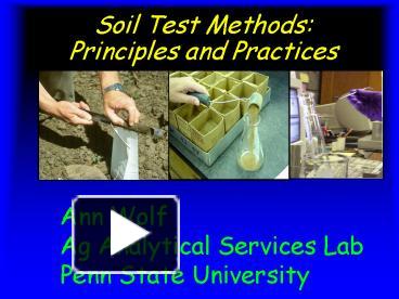 Soil Test Methods: Principles and Practices presentation | free to view