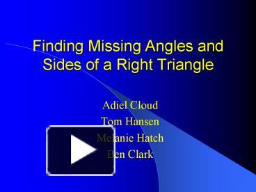 Finding Missing Angles and Sides of a Right Triangle presentation ...