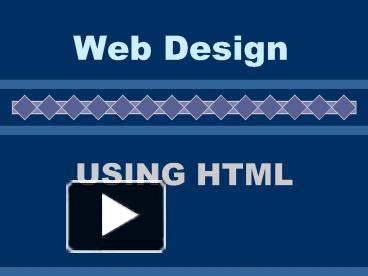 PPT – Web Design PowerPoint presentation | free to view - id: 1ed5d-NTA4M