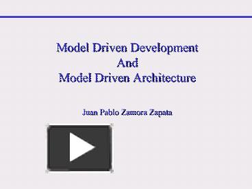 Model Driven Development And Model Driven Architecture presentation ...