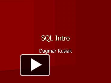 PPT – SQL Intro PowerPoint presentation | free to view - id: 1ed923-ZDc1Z