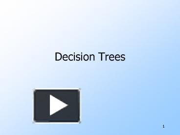 PPT – Decision Trees PowerPoint presentation | free to view - id ...