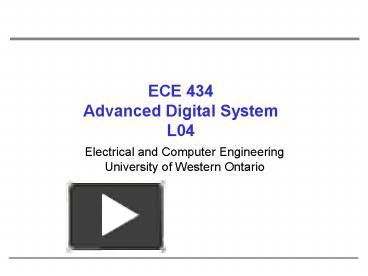 PPT – ECE 434 Advanced Digital System L04 PowerPoint presentation ...