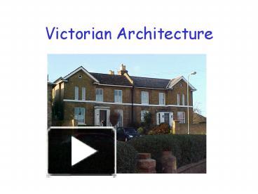 PPT – Victorian Architecture PowerPoint presentation | free to view ...