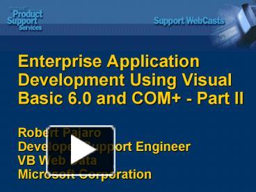 PPT – Enterprise Application Development Using Visual Basic 6.0 and COM ...