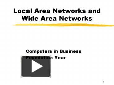 Local Area Networks and Wide Area Networks presentation | free to view