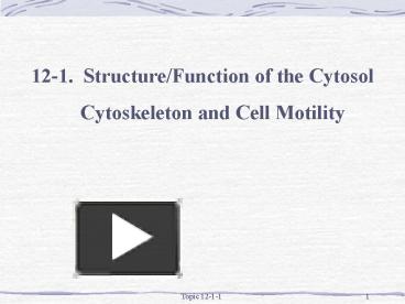 PPT – 121' StructureFunction of the Cytosol PowerPoint presentation ...