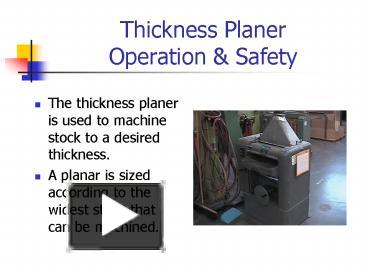 Thickness Planer Operation presentation | free to view