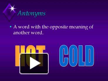 PPT – Antonyms PowerPoint presentation | free to view - id: 1ee6eb-ZDc1Z