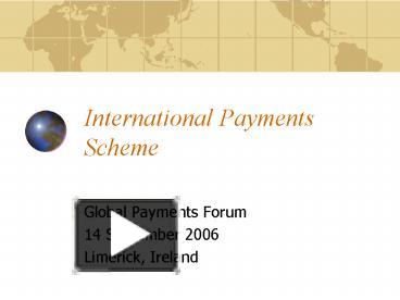 International Payments Scheme presentation | free to view