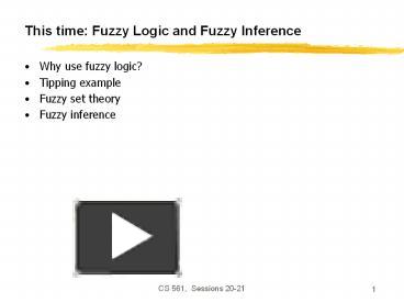 PPT – This time: Fuzzy Logic and Fuzzy Inference PowerPoint ...