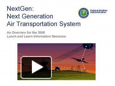 NextGen: Next Generation Air Transportation System presentation | free ...