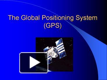 PPT – The Global Positioning System GPS PowerPoint presentation | free ...