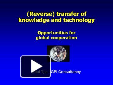 Reverse transfer of knowledge and technology opportunities for global ...